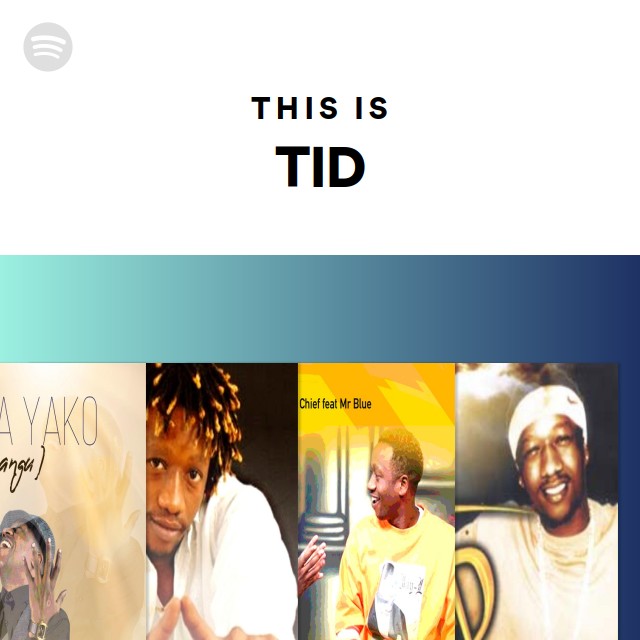 This Is TID - playlist by Spotify | Spotify