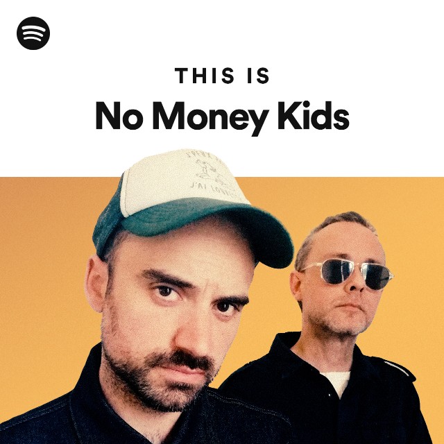 This Is No Money Kids - playlist by Spotify | Spotify