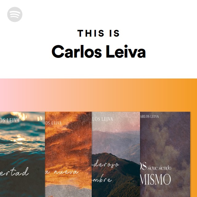 This Is Carlos Leiva - playlist by Spotify | Spotify