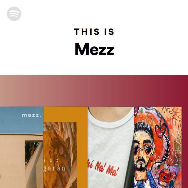 This Is Mezz - playlist by Spotify | Spotify