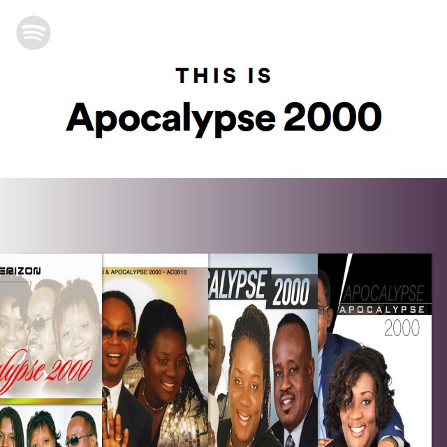 This Is Apocalypse 2000 - playlist by Spotify | Spotify