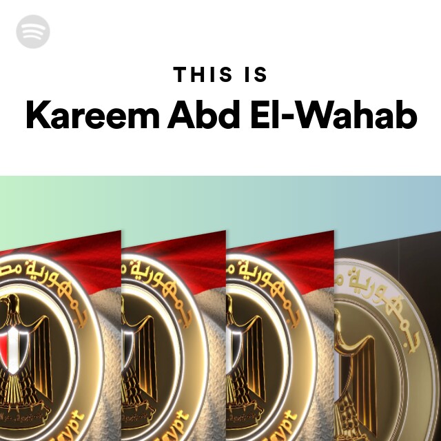 This Is Kareem Abd El-Wahab - playlist by Spotify | Spotify