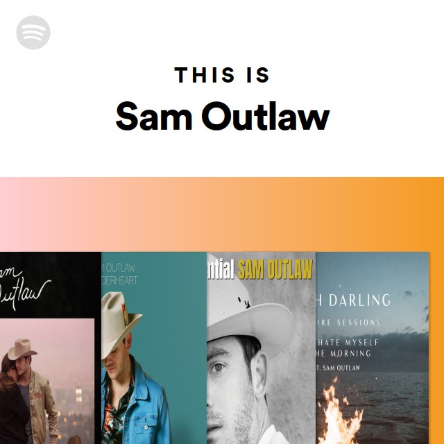 This Is Sam Outlaw - playlist by Spotify | Spotify