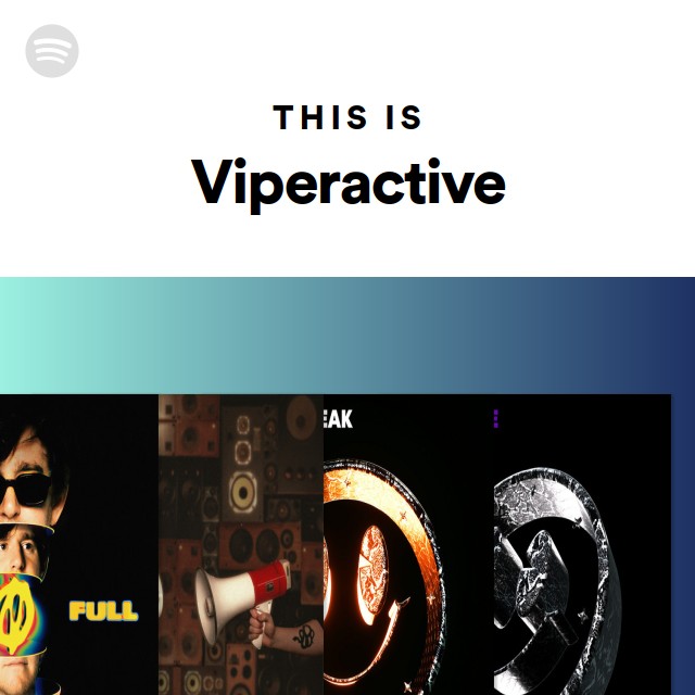 This Is Viperactive - playlist by Spotify | Spotify