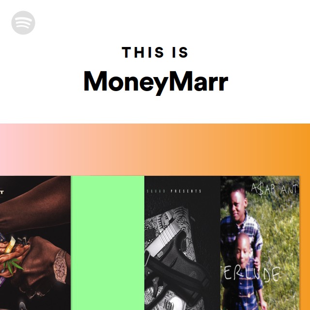 This Is MoneyMarr - playlist by Spotify | Spotify