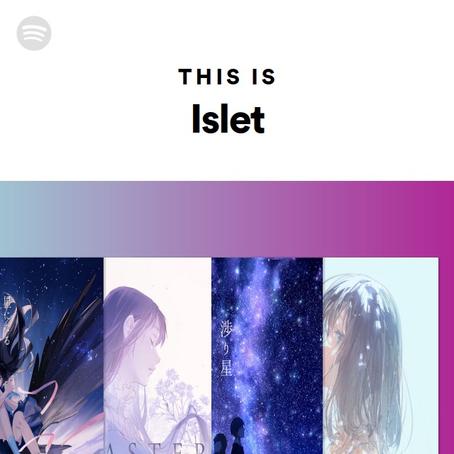 This Is Islet - playlist by Spotify | Spotify