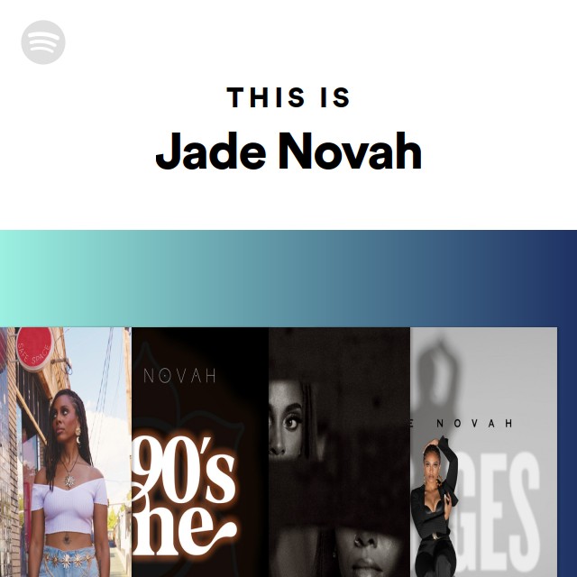This Is Jade Novah | Spotify Playlist
