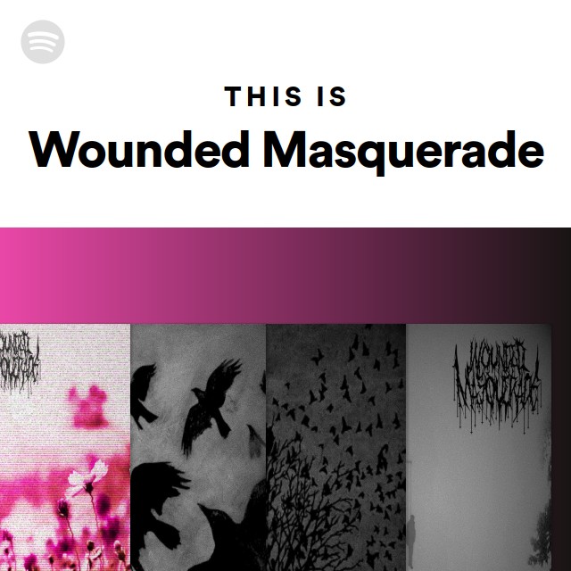 This Is Wounded Masquerade | Spotify Playlist