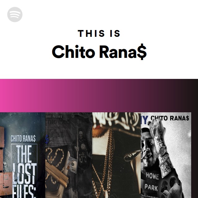 This Is Chito Rana$ - playlist by Spotify | Spotify