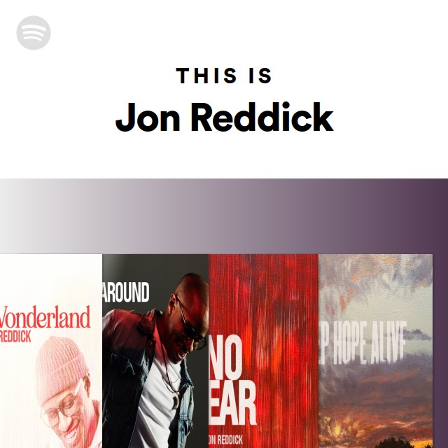 This Is Jon Reddick - playlist by Spotify | Spotify