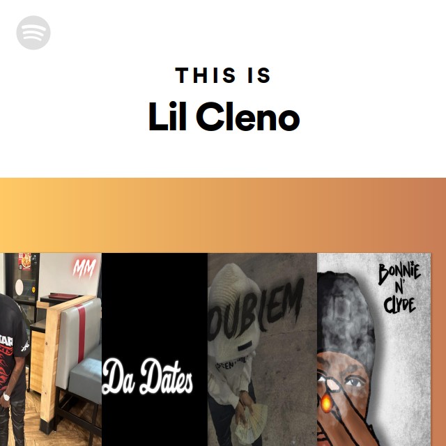 This Is Lil Cleno | Spotify Playlist