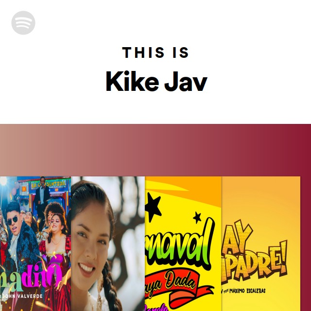 This Is Kike Jav | Spotify Playlist
