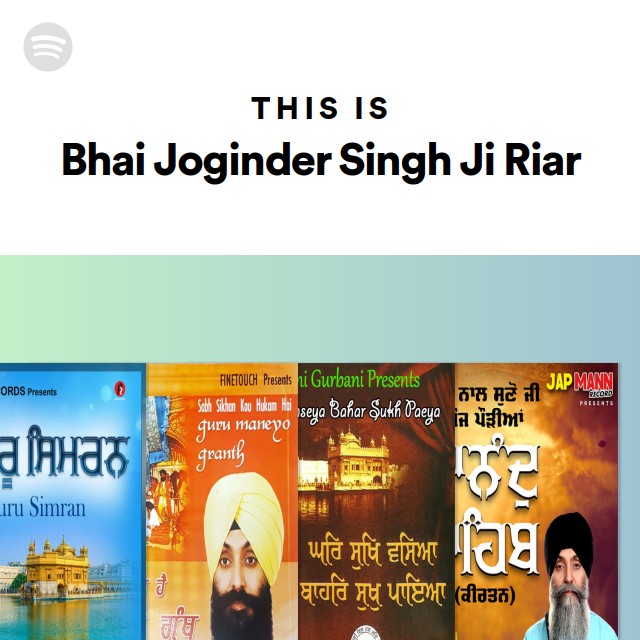 This Is Bhai Joginder Singh Ji Riar - playlist by Spotify | Spotify
