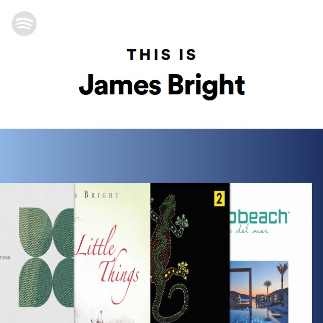 This Is James Bright - playlist by Spotify | Spotify