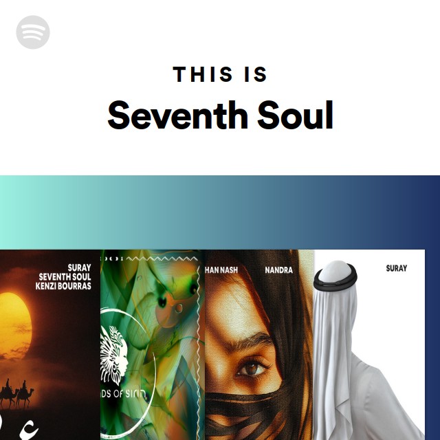 This Is Seventh Soul - playlist by Spotify | Spotify
