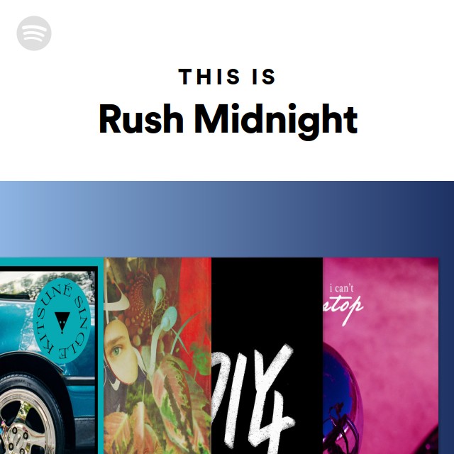 This Is Rush Midnight | Spotify Playlist