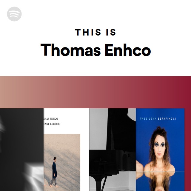 This Is Thomas Enhco - playlist by Spotify | Spotify