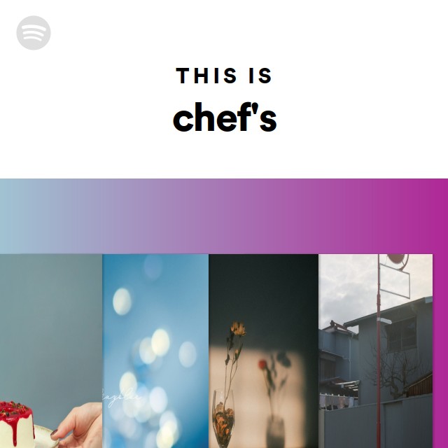 This Is chef's - playlist by Spotify | Spotify