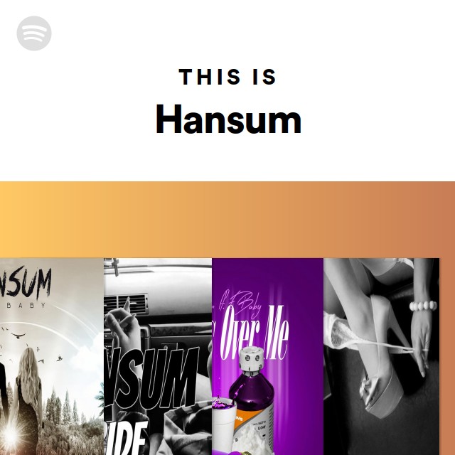 This Is Hansum - playlist by Spotify | Spotify