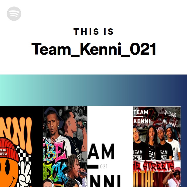 This Is Team_Kenni_021 - playlist by Spotify | Spotify