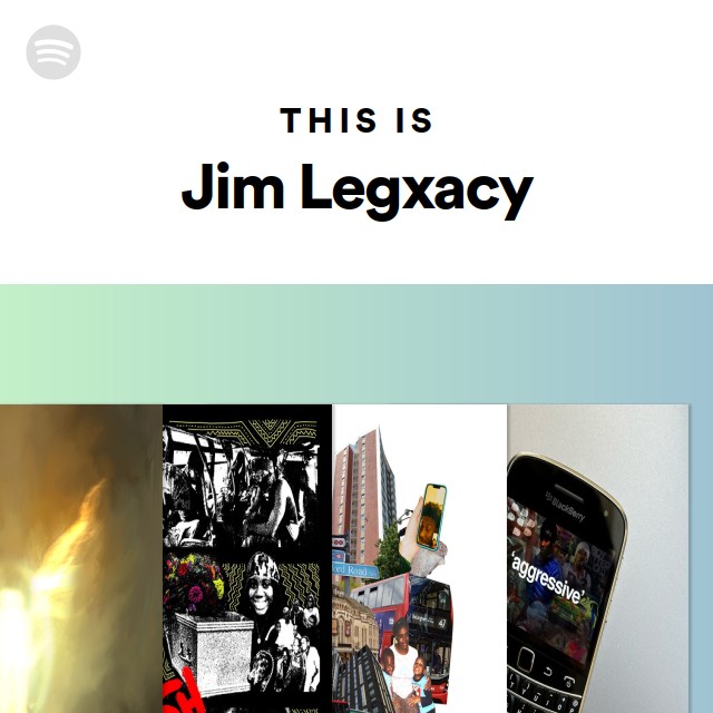 This Is Jim Legxacy | Spotify Playlist