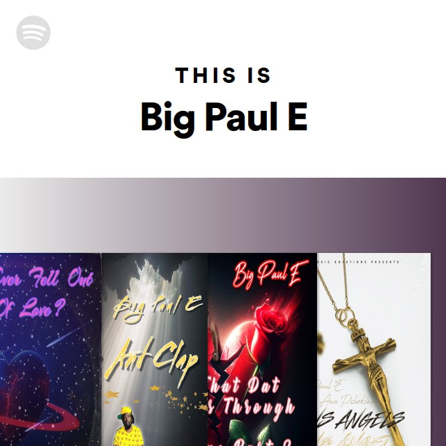 This Is Big Paul E - playlist by Spotify | Spotify