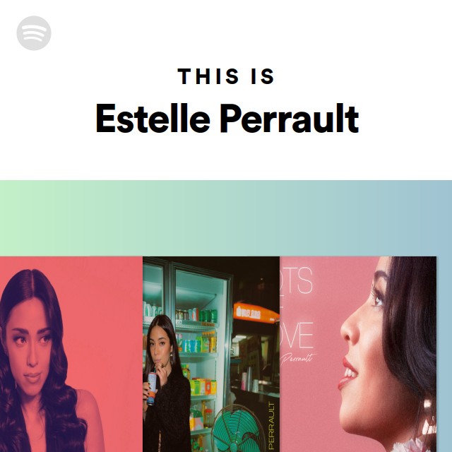 This Is Estelle Perrault | Spotify Playlist